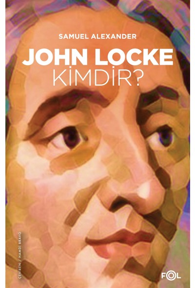 John Locke Kimdir? - Samuel Alexander John Locke Kimdir? - Samuel Alexander