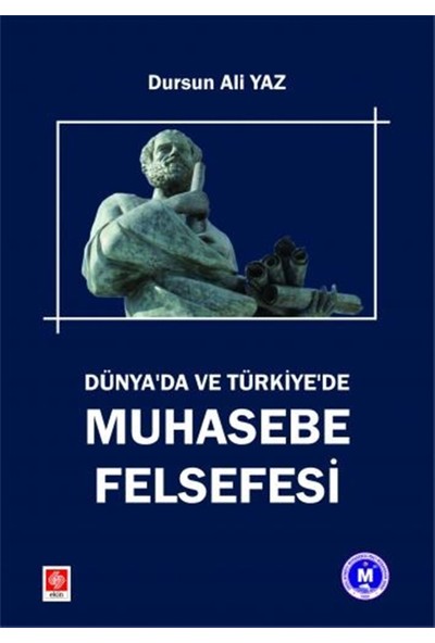 Dünya'da ve Türkiye'de Muhasebe Felsefesi - Dursun Ali Yaz Dünya'da ve Türkiye'de Muhasebe Felsefesi - Dursun Ali Yaz