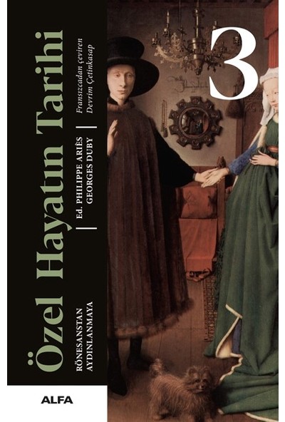 Özel Hayatın Tarihi 3 - Rönesanstan Aydınlanmaya (Ciltli) - Ed. Philippe Aries - Georges Duby