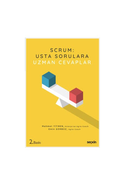 Seçkin Yayıncılık Scrum: Usta Sorulara Uzman Cevaplar Çeviklik, Scrum ve Bu Yoldaki Zor Sorular Için Bir Başucu Kitabı Seçkin Yayıncılık Scrum: Usta Sorulara Uzman Cevaplar Çeviklik, Scrum ve Bu Yoldaki Zor Sorular Için Bir Başucu Kitabı
