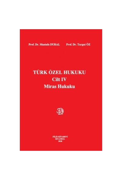 Türk Özel Hukuku 4 Miras Hukuku - Hakan Albayrak
