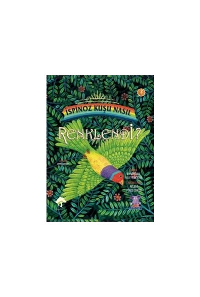 Ispinoz Kuşu Nasıl Renklendi? - Annemarie Riley Guertin (Ciltli)