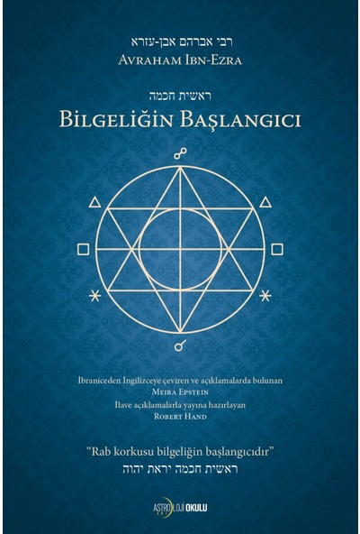 Bilgeliğin Başlangıcı - Abraham Ibn-Ezra Bilgeliğin Başlangıcı - Abraham Ibn-Ezra