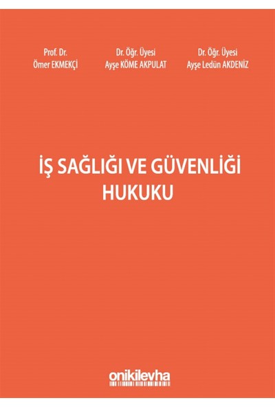 On İki Levha Yayınları Iş Sağlığı ve Güvenliği Hukuku - Ayşe Ledün Akdeniz