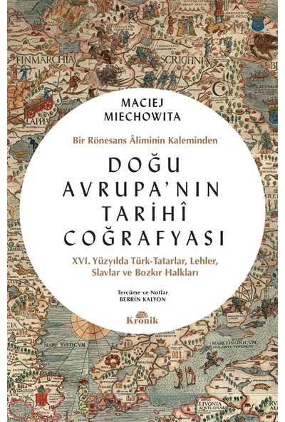Doğu Avrupa’nın Tarihî Coğrafyası - Maciej Miechowita