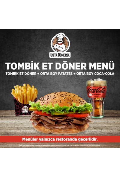 Usta Dönerci Tombik Döner Menü (Tombik Döner + Orta Boy Patates + Orta Boy Coca-Cola) (Gel-Al Serviste Geçerlidir) Usta Dönerci Tombik Döner Menü (Tombik Döner + Orta Boy Patates + Orta Boy Coca-Cola) (Gel-Al Serviste Geçerlidir)