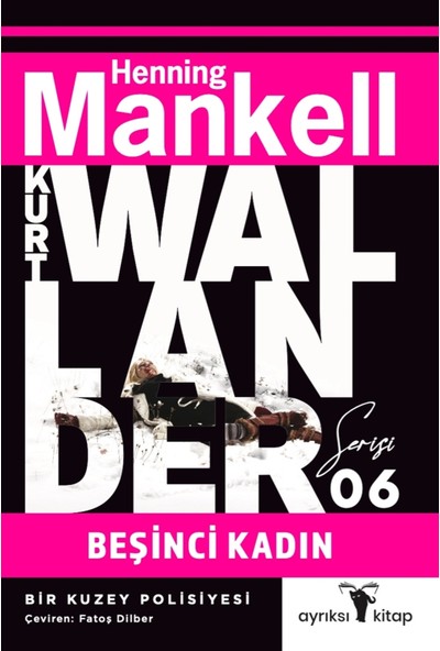 Beşinci Kadın - Kurt Wallander Serisi 6 - Henning Mankell