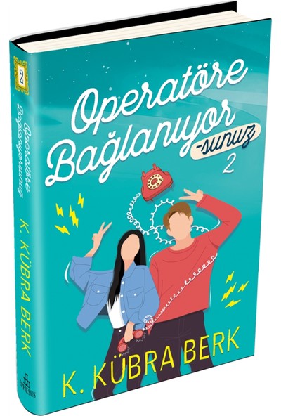 Operatöre Bağlanıyorsunuz 2 (Ciltli) - K. Kübra Berk