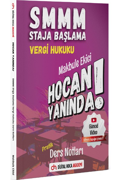Dijital Hoca Akademi SMMM Staja Başlama Vergi Hukuku Pratik Ders Notları Dijital Hoca Akademi Dijital Hoca Akademi SMMM Staja Başlama Vergi Hukuku Pratik Ders Notları Dijital Hoca Akademi