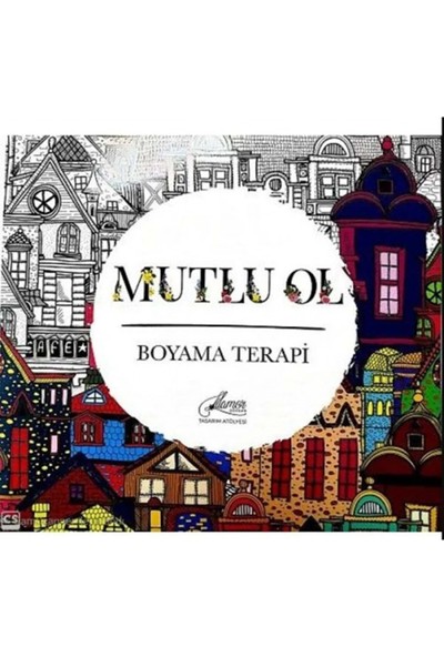 Lilamor Mutlu Ol Boyama Terapi Defteri Lilamor Mutlu Ol Boyama Terapi Defteri