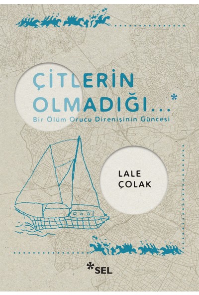 Çitlerin Olmadığı - Lale Çolak