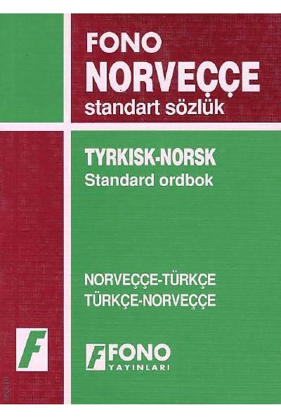 Fono Yayınları Norveççe - Türkçe / Türkçe - Norveççe Sözlük Fono Yayınları Norveççe - Türkçe / Türkçe - Norveççe Sözlük