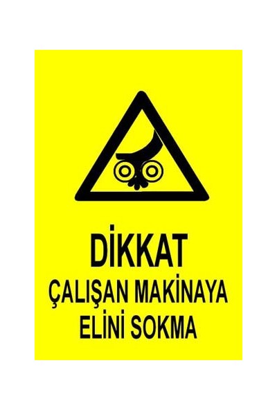 İş Güvenliği Sepeti Çalışan Makineye Yaklaşma Levhası