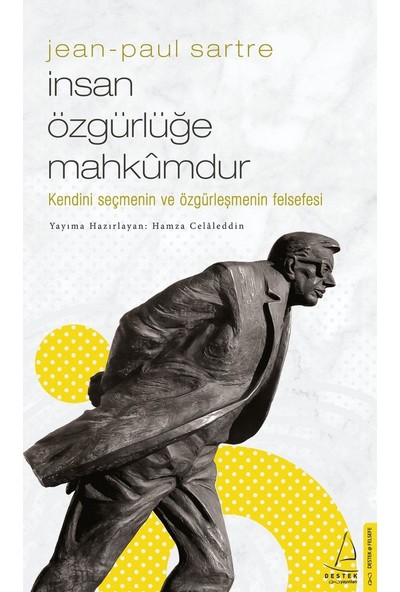Jean-Paul Sartre/İnsan Özgürlüğe Mahkûmdur - Hamza Celâleddin