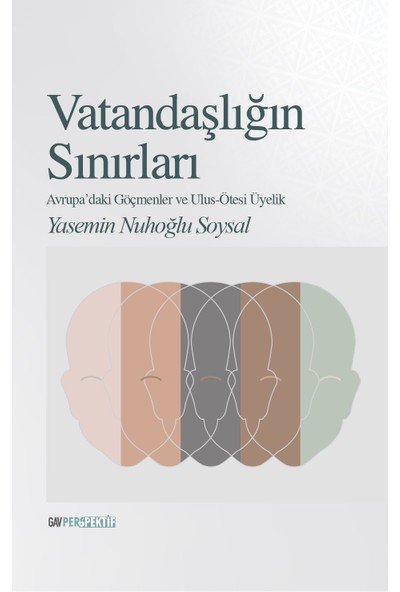 Vatandaşlığın Sınırları - Yasemin Nuhoğlu Soysal (Ciltli)