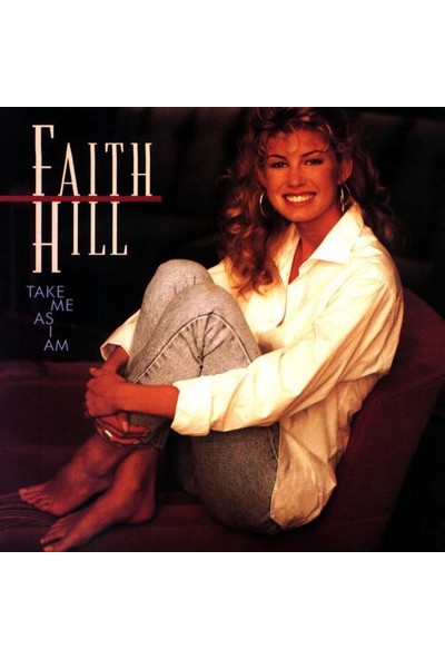 Faith Hill – Take Me As I Am CD