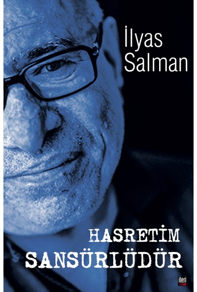 Hasretim Sansürlüdür-İlyas Salman Hasretim Sansürlüdür-İlyas Salman