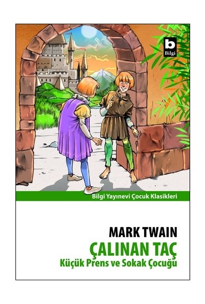 Küçük Prens Ve Sokak Çocuğu (Çalınan Taç)-Mark Twain Küçük Prens Ve Sokak Çocuğu (Çalınan Taç)-Mark Twain