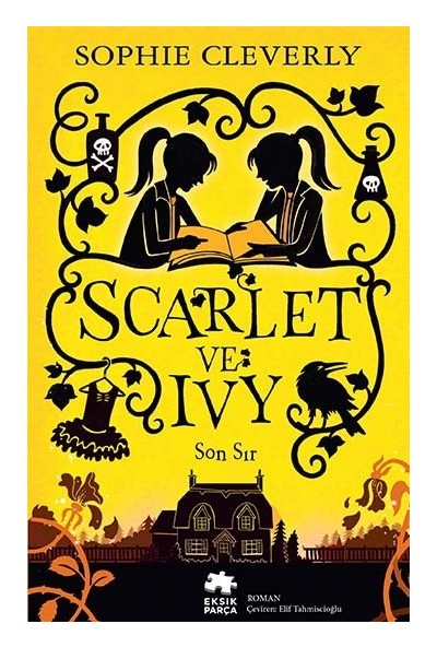 Scarlet ve Ivy 6 - Son Sır - Sophie Cleverly