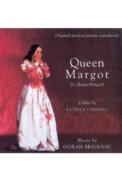 Goran Bregovic – Queen Margot (La Reine Margot) (Original Motion Picture Soundtrack) CD Goran Bregovic – Queen Margot (La Reine Margot) (Original Motion Picture Soundtrack) CD