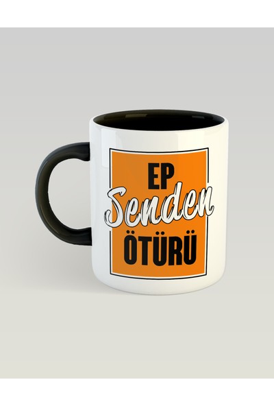 Trakya Bazaar Ep Senden Ötürü (Porselen Kupa) Trakya Bazaar Ep Senden Ötürü (Porselen Kupa)