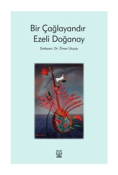 Bir Çağlayandır Ezeli Doğanay - Ömer Uluçay