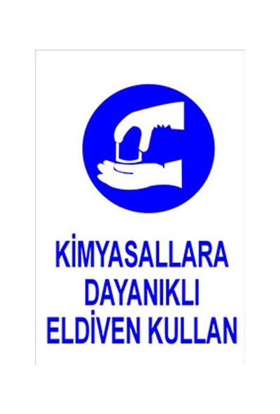 İş Güvenliği Sepeti Kimyasallara Dayanıklı Eldiven Kullan Levhası İş Güvenliği Sepeti Kimyasallara Dayanıklı Eldiven Kullan Levhası