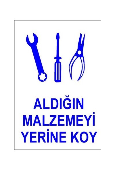 İş Güvenliği Sepeti Aldığın Malzemeyi Yerine Koy Levhası