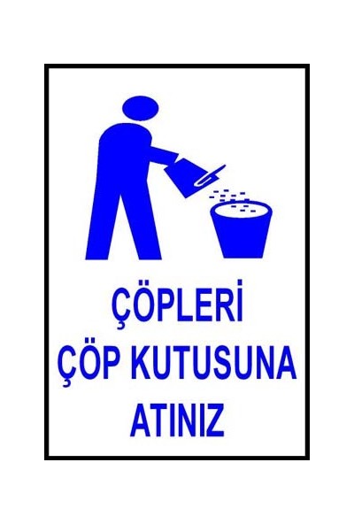 İş Güvenliği Sepeti Çöpleri Çöp Kutusuna Atınız Levhası