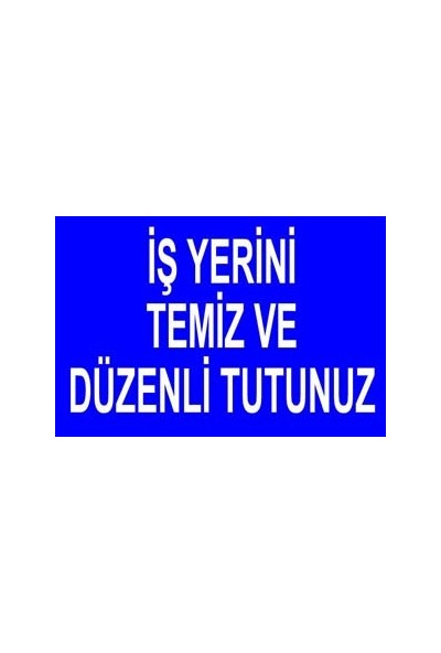 İş Güvenliği Sepeti Iş Yerinizi Temiz ve Düzenli Tutunuz Levhası İş Güvenliği Sepeti Iş Yerinizi Temiz ve Düzenli Tutunuz Levhası