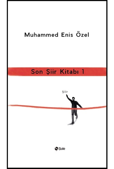 Son Şiir Kitabı 1 - Muhammed Enis Özel
