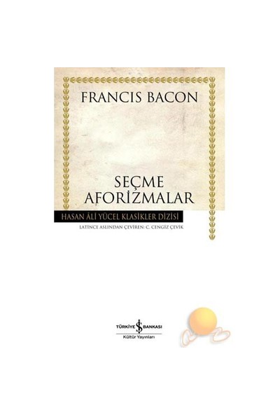 Seçme Aforizmalar-Francis Bacon Seçme Aforizmalar-Francis Bacon
