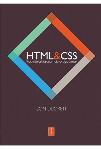 Html & Css Web Siteleri Tasarlamak Ve Oluşturmak:Html & Css Design And Build Websites Html & Css Web Siteleri Tasarlamak Ve Oluşturmak:Html & Css Design And Build Websites