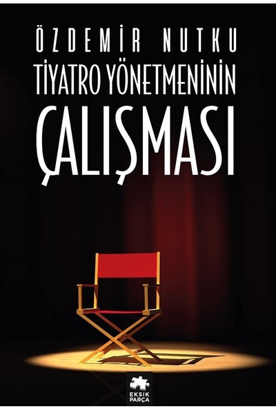 Tiyatro Yönetmeninin Çalışması