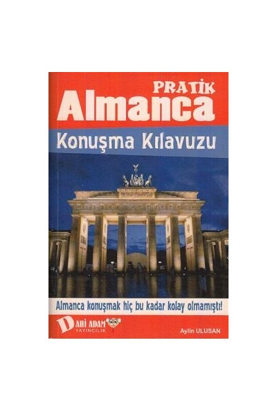 Dahi Adam Pratik Almanca Konuşma Kılavuzu Dahi Adam Pratik Almanca Konuşma Kılavuzu