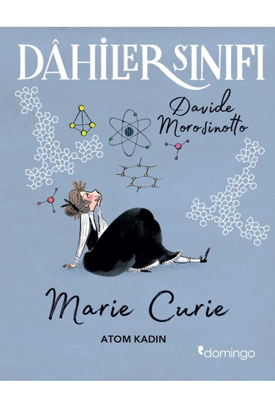 Dahiler Sınıfı: Marie Curie Atom Kad Davide Morosinotto