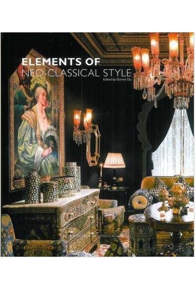 Elements Of Neo-Classical Style Elements Of Neo-Classical Style