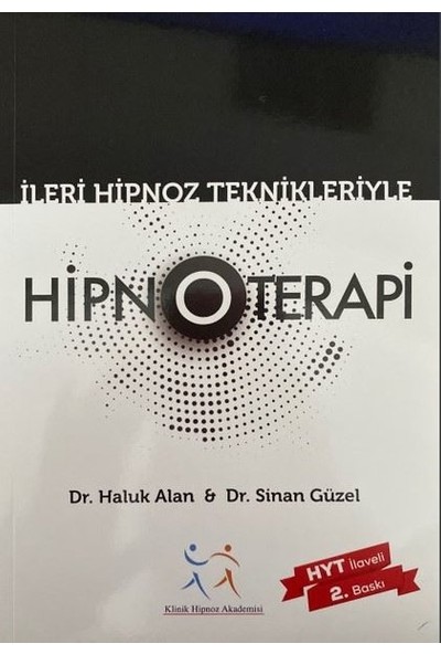 Ileri Hipnoz Teknikleri Ile Hipnoterapi - Hyt Ilaveli Ikinci Baskı Ileri Hipnoz Teknikleri Ile Hipnoterapi - Hyt Ilaveli Ikinci Baskı