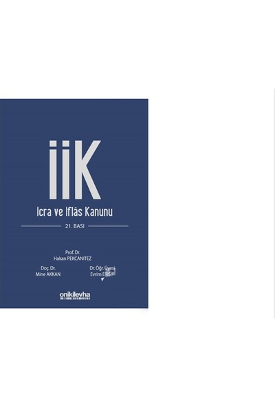 Icra Iflas Kanunu ve Ilgili Mevzuat (Ciltli) Icra Iflas Kanunu ve Ilgili Mevzuat (Ciltli)