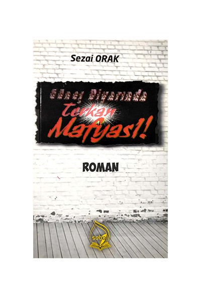 Sebe Yayınları Güneş Diyarında Terkan Mafyası - Sezai Orak Sebe Yayınları Güneş Diyarında Terkan Mafyası - Sezai Orak