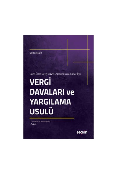 Seçkin Daha Önce Vergi Davası Açmamış Avukatlar Içinvergi Davaları ve Yargılama Usulü Seçkin Daha Önce Vergi Davası Açmamış Avukatlar Içinvergi Davaları ve Yargılama Usulü