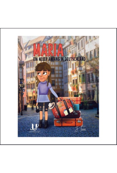 Marıa Eın Neuer Anfang In Deutschland A1.1 - Melanıe D.T