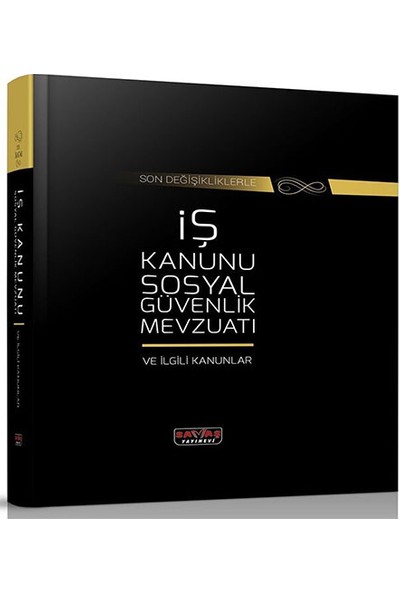 Savaş Yayınevi Iş Kanunu ve Sosyal Güvenlik Mevzuatı ve Ilgili Kanunlar