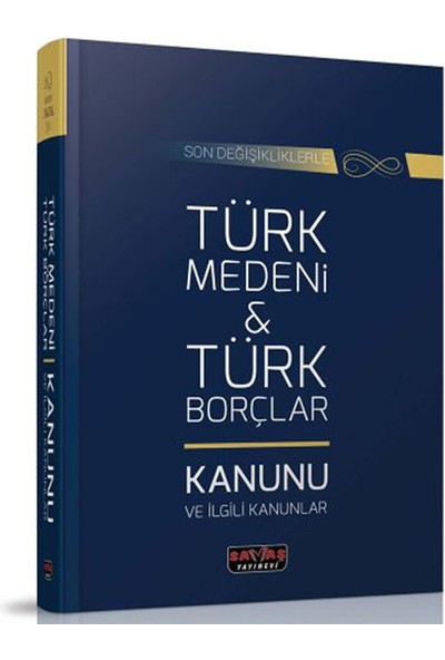 Türk Medeni Kanunu ve Türk Borçlar Kanunu ve Ilgili Kanunlar