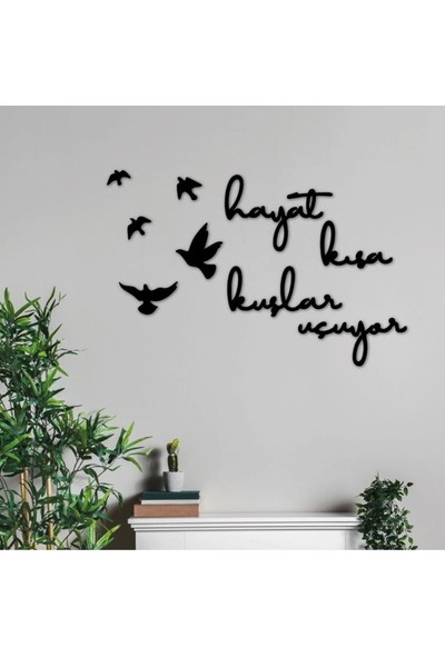 Evde Ucuz Hayat Kısa Kuşlar Uçuyor Duvar Yazısı