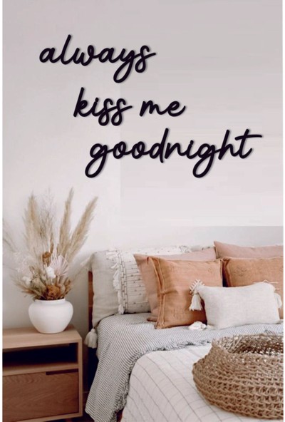 Evde Ucuz Duvar Yazı Dekorasyonu Always Kiss Me Goodnight Evde Ucuz Duvar Yazı Dekorasyonu Always Kiss Me Goodnight