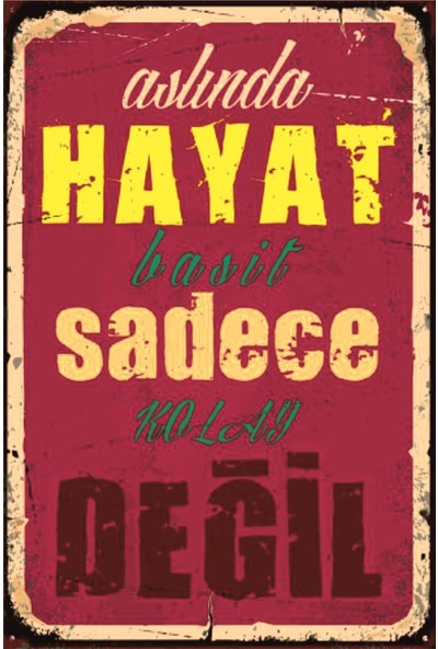 Hayat Kolay Değil Retro Tablo 20X30 cm Hayat Kolay Değil Retro Tablo 20X30 cm