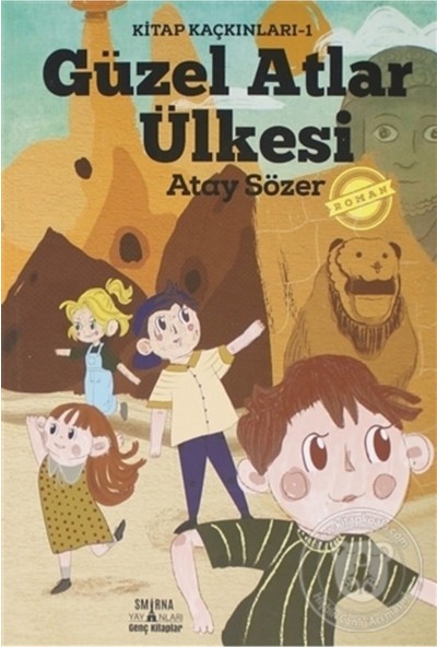 Güzel Atlar Ülkesi - Kitap Kaçkınları-1 - Atay Sözer