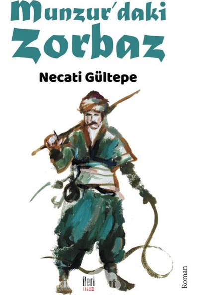 Munzur’daki Zorbaz - Necati Gültepe Munzur’daki Zorbaz - Necati Gültepe