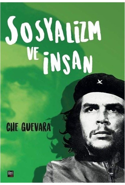 Sosyalizm ve Insan - Ernesto Che Guevara Sosyalizm ve Insan - Ernesto Che Guevara